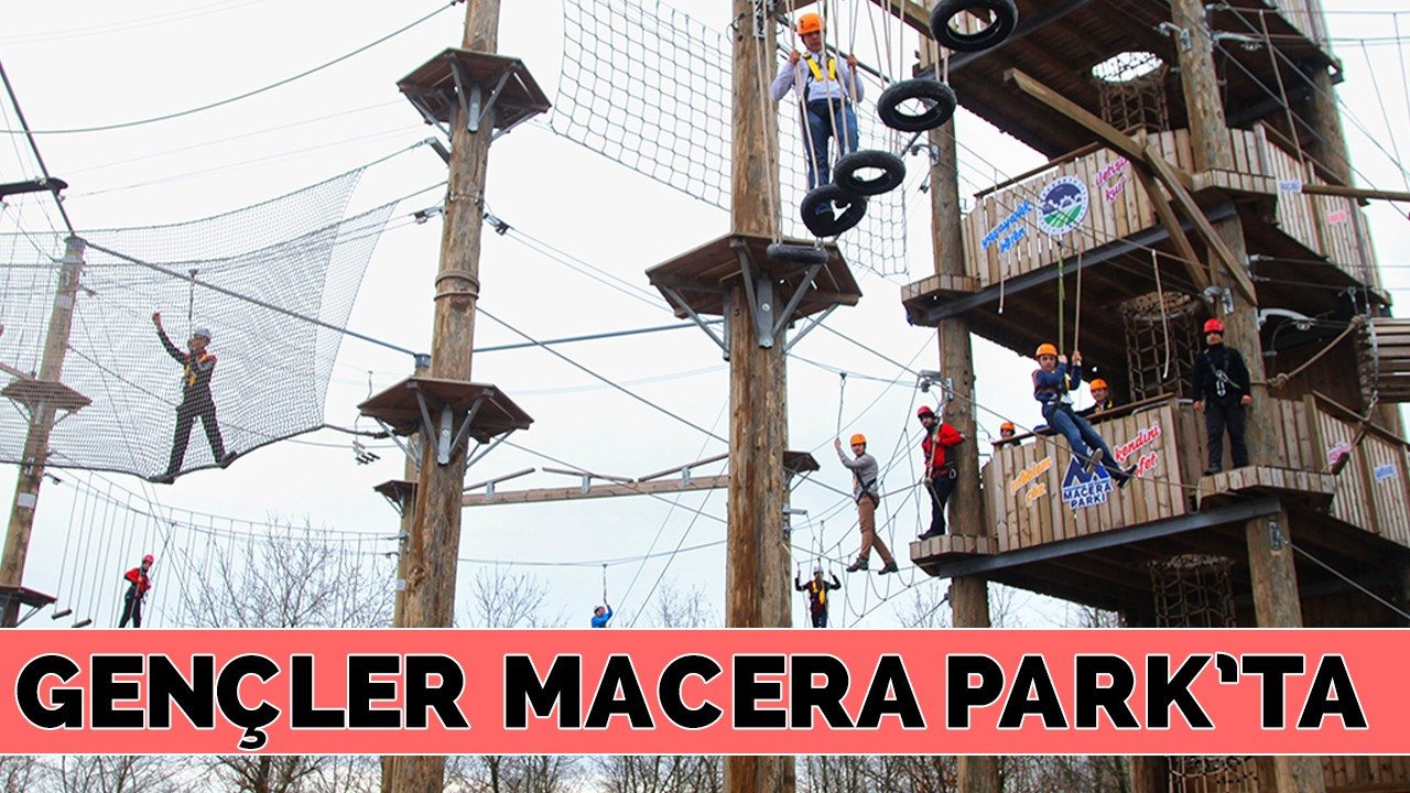 Gençler Macera Park'ta - Haberfokus